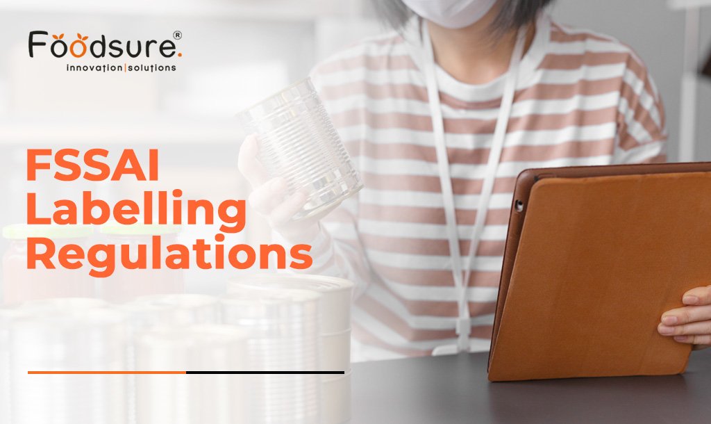 FSSAI Labelling Regulations: Complete Guide
